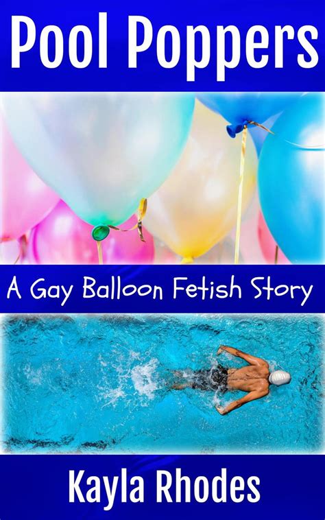 Pool Poppers A Gay Balloon Fetish Story Ebook By Kayla Rhodes Epub