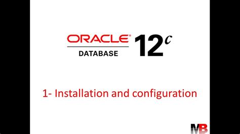 oracle database 12c installation and configuration youtube