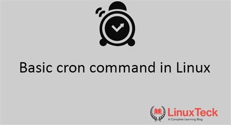 basic cron command in linux with examples linuxteck