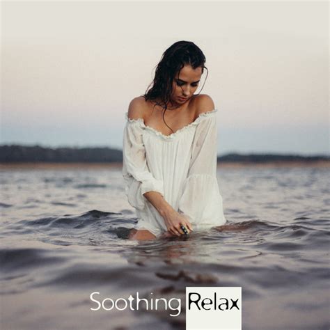 Soothing Relax Album By Música Zen Relaxante Spotify