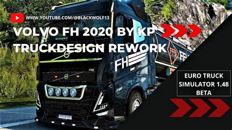 Ets Beta 4k [v1 48] Volvo Fh 2020 By Kp Truckdesign Rework Euro Truck