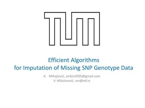 Ppt Efficient Algorithms For Imputation Of Missing Snp Genotype Data