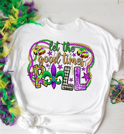 Dtf Transfer Mardi Gras Let The Good Times Roll Heat Transfer Heat