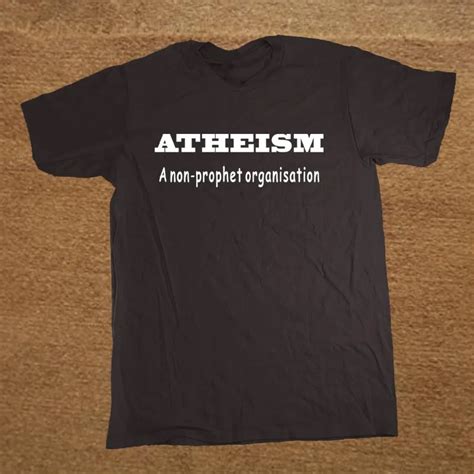 New Funny Atheism A Non Prophet Organisation Atheist T Shirt Men Tshirt