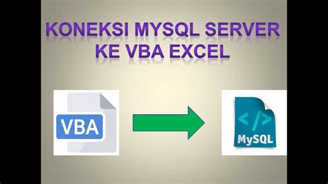 tutorial menghubungkan mysql server online ke vba excel youtube