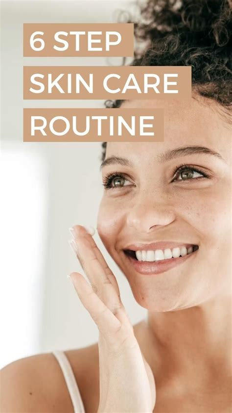 6 Step Skin Care Routine For Healthier Skin Skin Care Skin Care