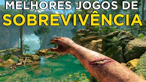 Os 10 Melhores Jogos De Sobrevivência Sociedade Nerd