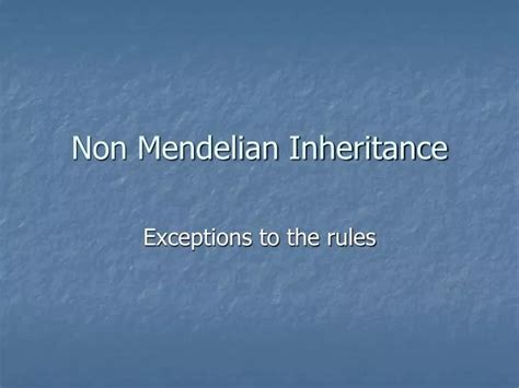 Ppt Non Mendelian Inheritance Powerpoint Presentation Free Download
