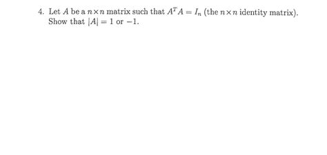 Solved 4 Let A Be A N×n Matrix Such That Ata In The N×n