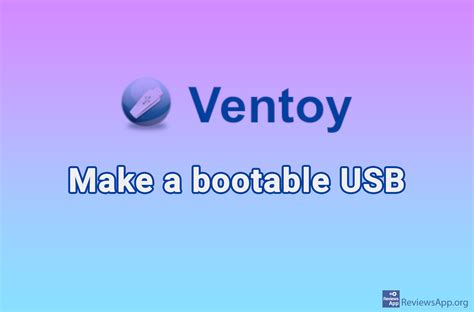 ventoy make a bootable usb ‐ reviews app