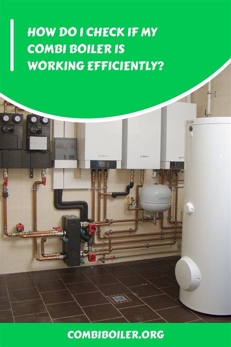 How Do I Check If My Combi Boiler Is Working Efficiently Hvac