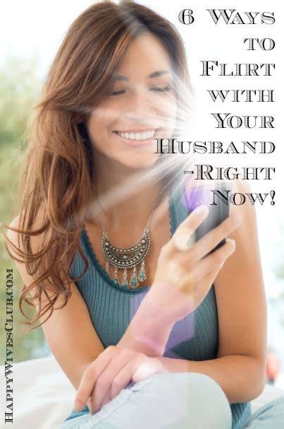 6 Ways To Flirt With Your Husband Right Now Happy Wives Club