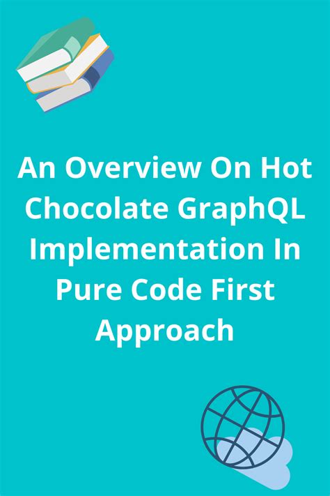 an overview on hot chocolate graphql implementation in pure code first