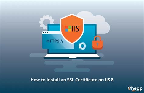 How To Install An Ssl Certificate On Iis 8