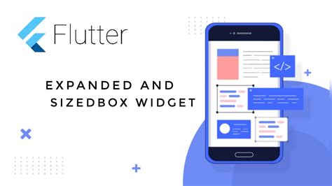 expanded and sizedbox in flutter expanded widget sizedbox widget