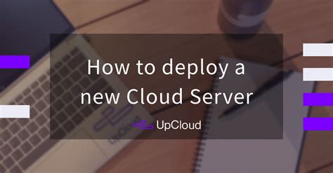 how to deploy a new cloud server upcloud