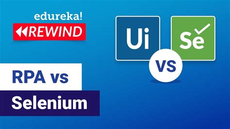 rpa vs selenium differences between rpa and selenium rpa training