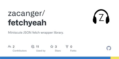 github zacanger fetchyeah miniscule json fetch wrapper library