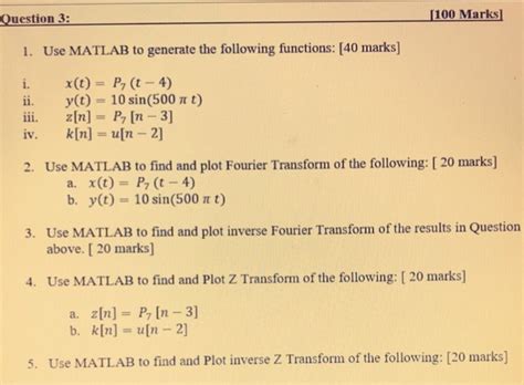 solved question 3 100 marks 1 use matlab to generate the