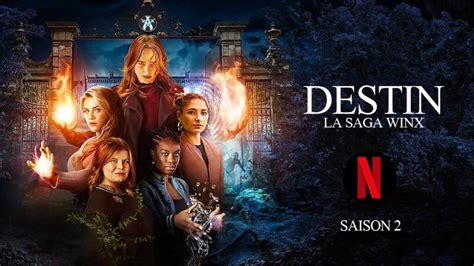 Destin La Saga Winx Saison 2 Tout Comprendre Okibata