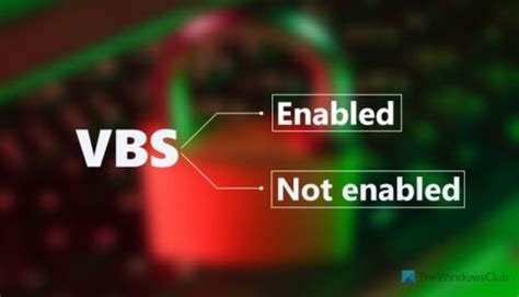 virtualization based security not enabled how to enable vbs in windows