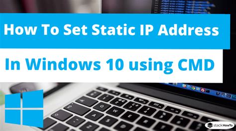 how to set static ip address in windows 10 using cmd stackhowto