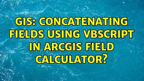 gis concatenating fields using vbscript in arcgis field calculator