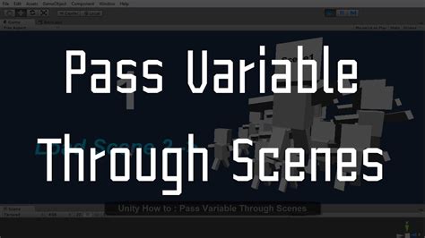 unity3d how to pass variable through scenes youtube