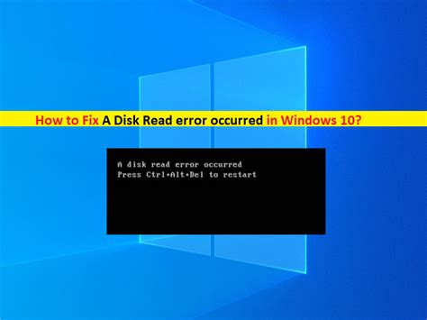 how to fix a disk read error occurred windows 10 [steps] techs and gizmos