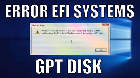 windows installation error on efi systems windows can only be installed