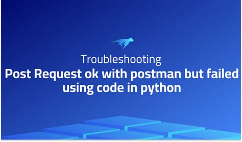 post request ok with postman but failed using code in python lightrun