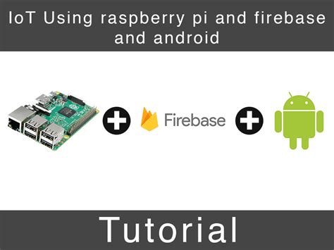iot using raspberry pi and firebase and android
