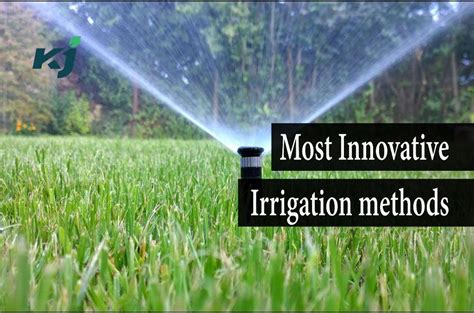 Most Innovative Irrigation Systems Applied In Agriculture