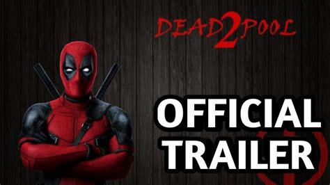 Deadpool 2 Official Trailer Hd Trailer Youtube