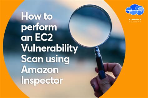 how to perform an ec2 vulnerability scan using amazon inspector