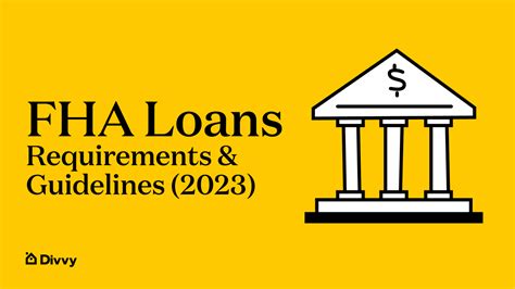 Fha Loans Requirements Rates And Guidelines 2023 Divvy