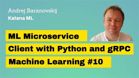 ml microservice client with python and grpc youtube