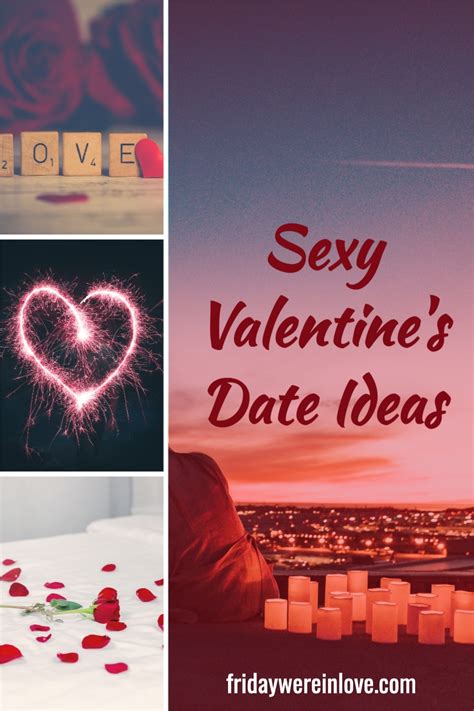 Sexy Valentines Date Ideas Friday Were In Love