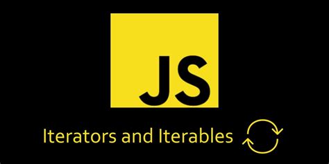 understanding javascript iterators and iterables ―