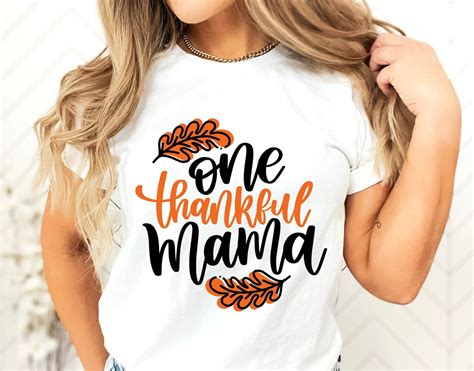 One Thankful Mama Svg Cool And Creative T Idea For Mom In