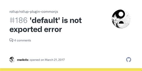 default is not exported error · issue 186 · rollup rollup plugin