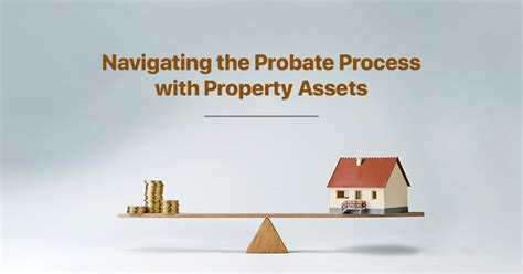 Navigating The Probate Process With Property Assets Probates Online