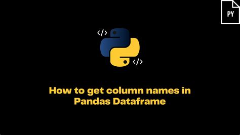 how to get column names in pandas dataframe itsmycode
