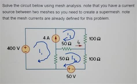 solved solve the circuit below using mesh analysis note