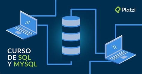 Curso De Sql Y Mysql [empieza Gratis] Platzi