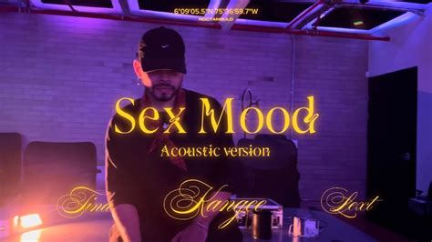 Kangee Sex Mood Acoustic Version Youtube