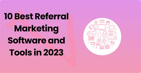 10 Best Referral Marketing Software And Tools In 2023