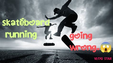 Skateboard Running Gone Wrong 😱😱😱😱😱😱with My Friends Watch Full Video