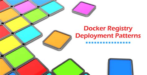 docker registry deployment patterns container journal