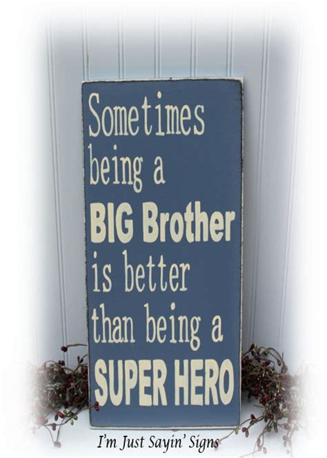 sometimes being a big brother is better than by imjustsayinsigns